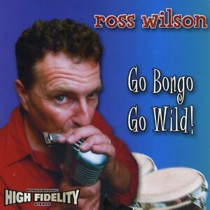 Ross Wilson - Go Bongo Go Wild CD – Rockaway Records